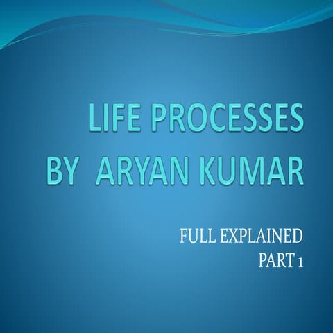 Life Processes Part 1 | PPSX