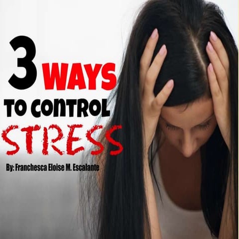 3 ways how to control stress | PPT
