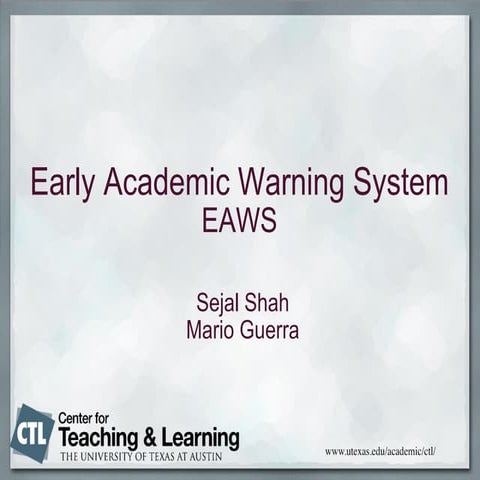 Early Academic Warning System: Center for Teaching and Learning | PPT