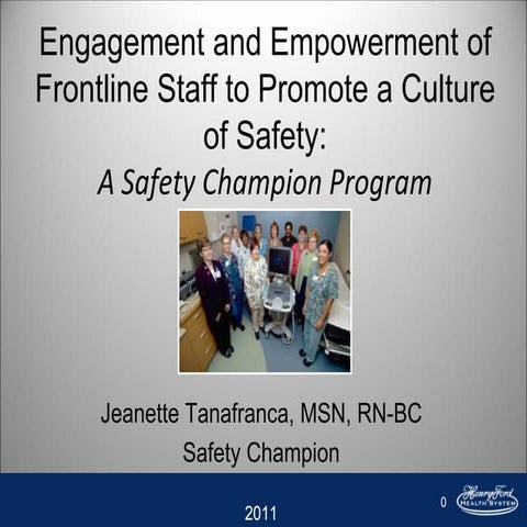 A safety champion program engagement and empowerment of frontline staff ...