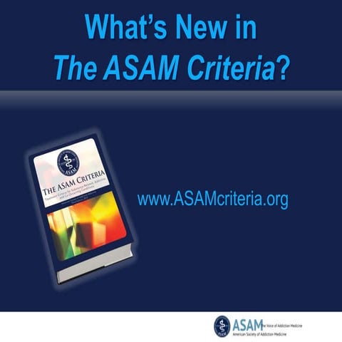 What's New in The ASAM Criteria | PPTX