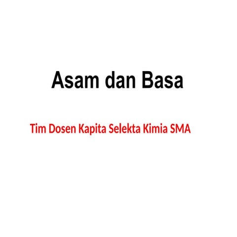 Materi Asam Basa PPT Kapota Selekta Kimia | PPTX