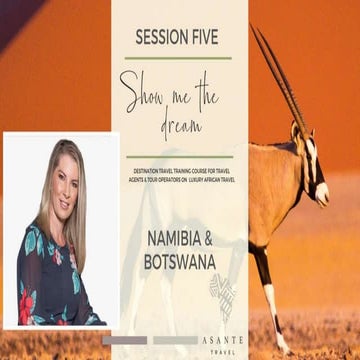 Asante Travel Destination Training | Namibia and Botswana - 2020 | PPTX