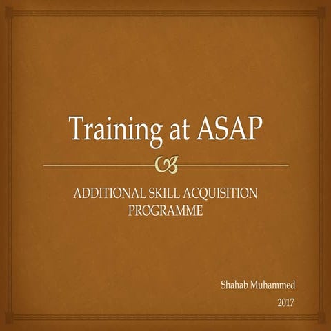 ASAP - Additional Skill Acquisition Program | PPTX