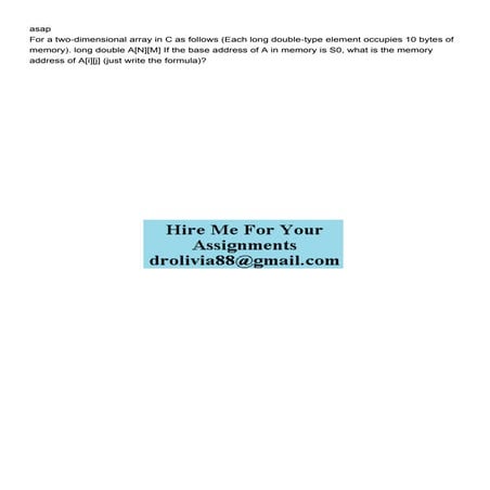 asap For a twodimensional array in C as follows Each long .pdf