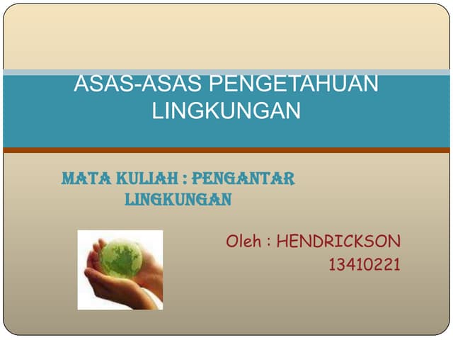 Azas azas pengetahuan lingkungan | PPTX