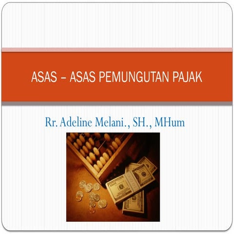 ASAS ASAS PEMUNGUTAN PAJAKKKKKKKKKKKKKKK | PPTX