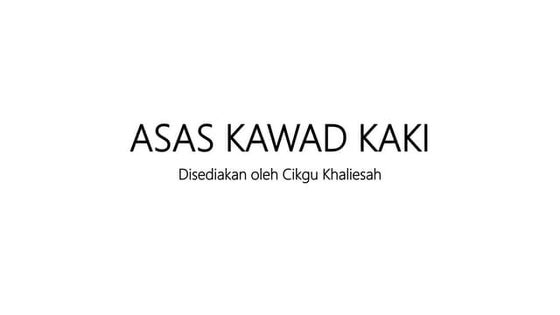 Kawad kaki | PPT