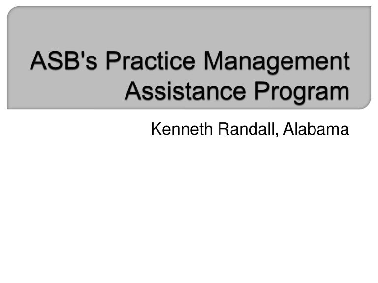 ASB's Practice Management Assistance Program