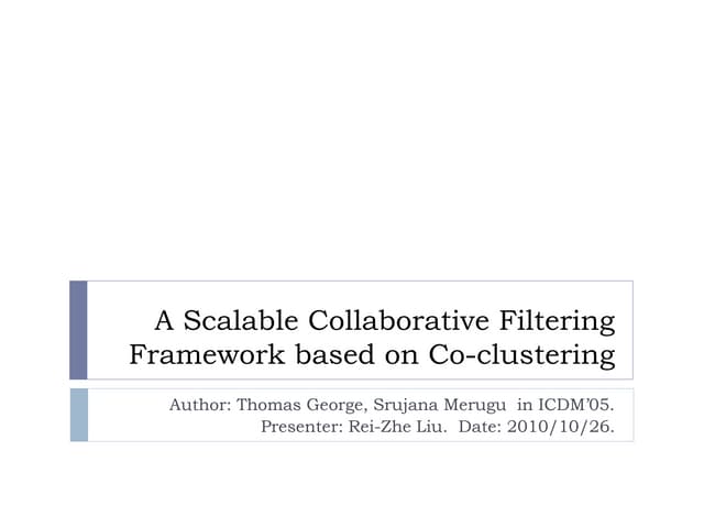A Scalable Collaborative Filtering Framework Based On Co Clustering Ppt 3246