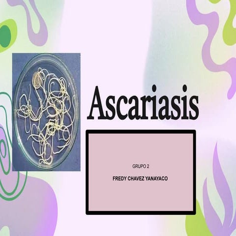 ASCARIASIS LUMBROCOIDE FREDY CHAVEZ.pptx