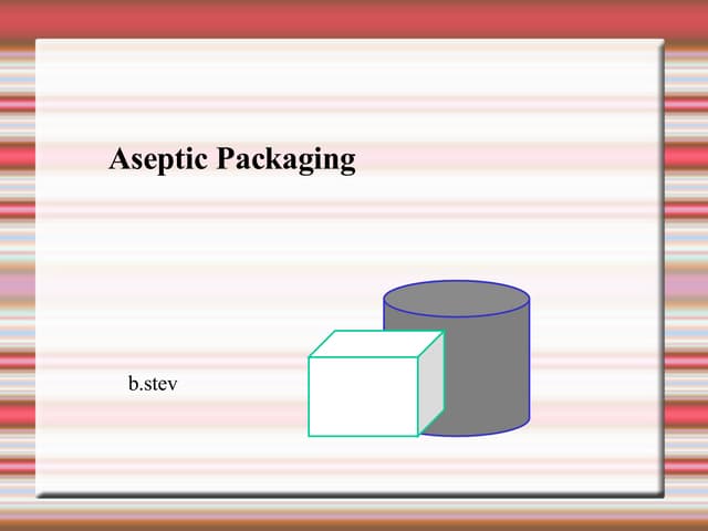 Principles of Aseptic Processing | PPTX
