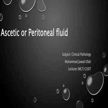 Ascetic or peritoneal fluid.pptx