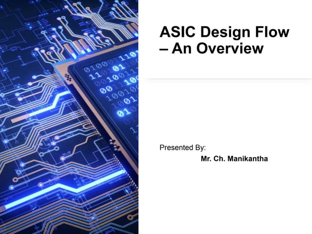 ASIC Design Flow | Physical Design | VLSI | PPTX