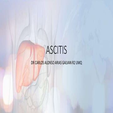 Ascitis, manejo, diagnóstico y recomendaciones. | PPTX