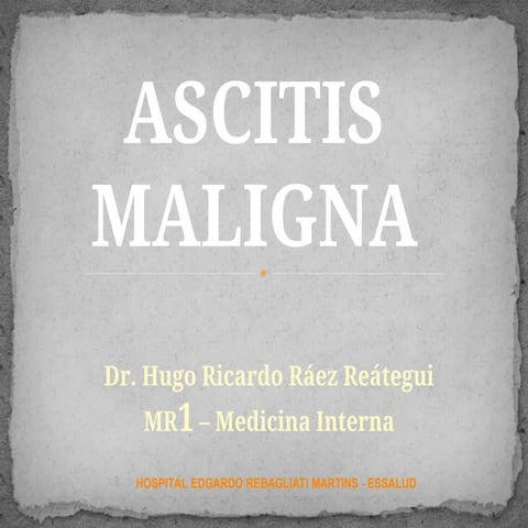 ASCITIS, TIPOS DE LIQUIDO ASCITICO, FISIOPATOLOGIA Y ABORDAJE ...