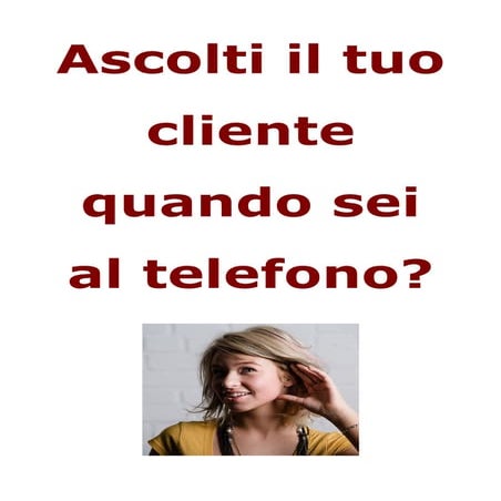 Ascolti il tuo cliente quando | PDF