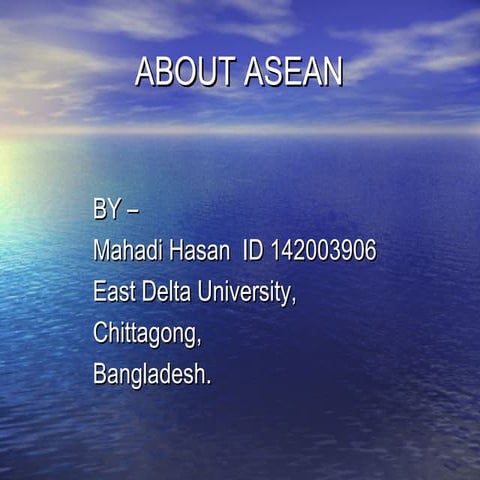 Asean (Assosiation of South East Asian Nations) | PPT