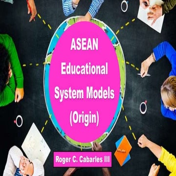 ASEAN EDUCATIONAL SYSTEM (ORIGIN) ROGER C. CABARLES III.pptx