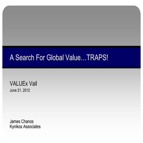 A search for global value traps - Jim Chanos | PDF