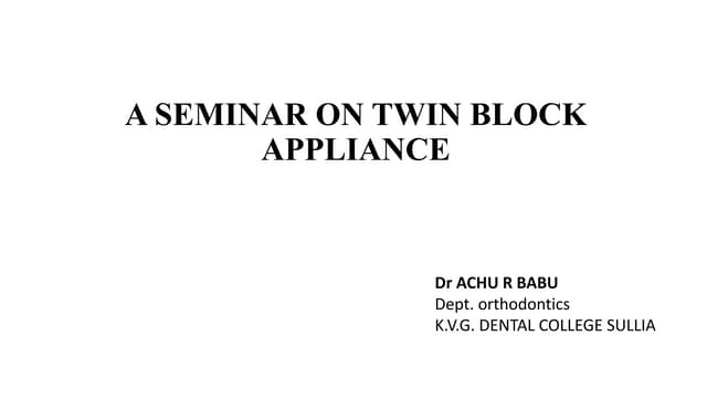 Twin Block appliance in orthodontics .pptx