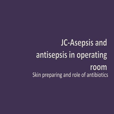 Asepsis and antisepsis | PPTX