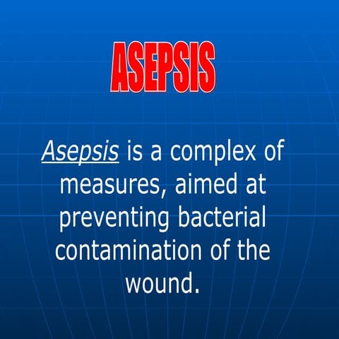 Asepsis.ppt asepsisi in the asepsis pptuu | PPT