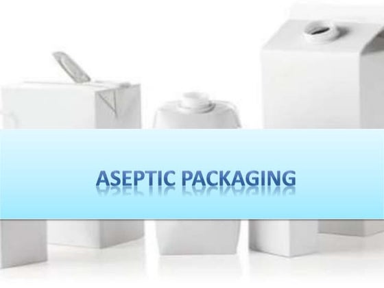 Aseptic packaging | PPT
