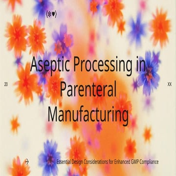 Aseptic Processing in Parenteral Manufacturing.pptx