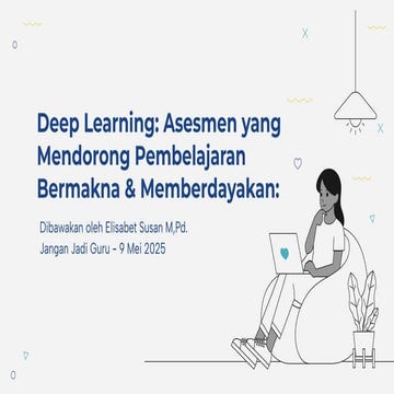 Asesmen Deep Learning yang mendorong pembelajaran bermakna dan mendalam | PPT