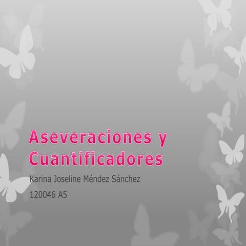 Aseveraciones y cuantificadores | PPTX