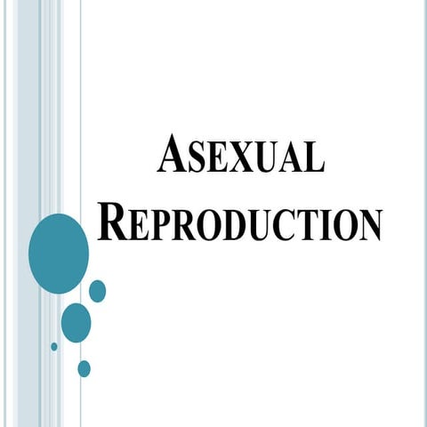 Asexual reproduction | PPTX