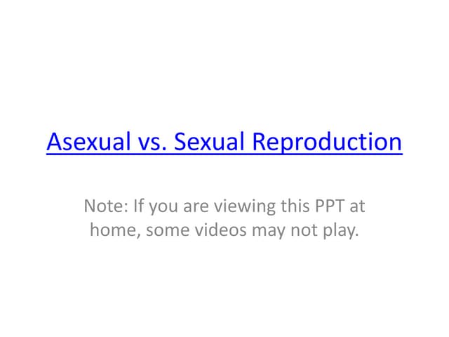 Asexual vs Sexual Reproduction | PPTX
