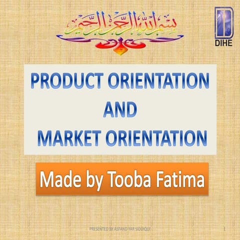 Product orientation and Market Orientation | PPTX