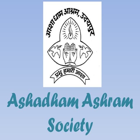 Ashadham Ashram Society and its destitute | PPT