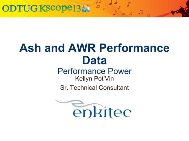 Ash And Awr Performance Data By Kellyn Pot Vin Ppt