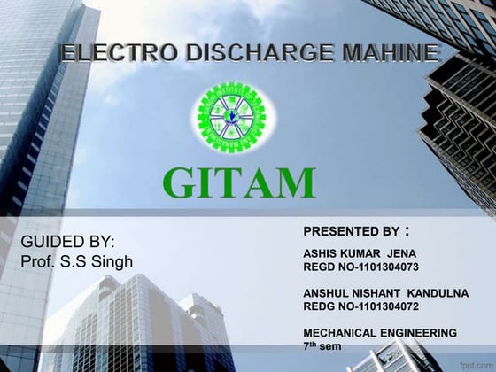 Electric discharge machining (edm) | PPTX