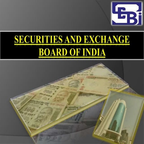 Securities and exchange board of india, | PPTX