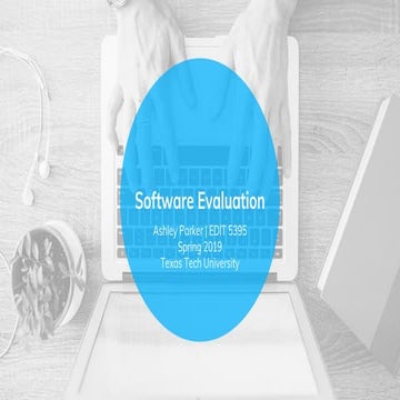Ashley Parker - EDIT 5395 Software Evaluation | PPT