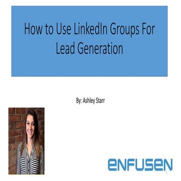 How to Use LinkedIn Groups for Lead Generation | PPTX