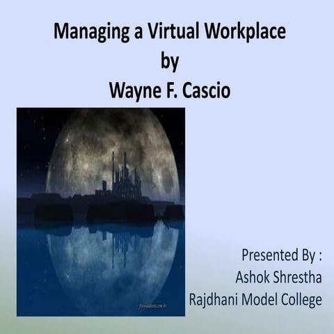 Managing a Virtual Workplace by Wayne F. Cascio | PPTX