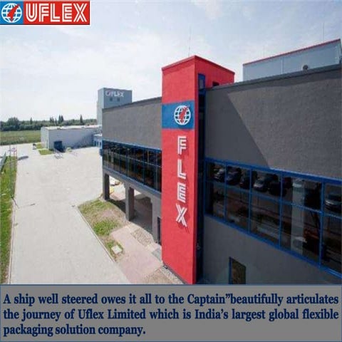 Uflex under the aegis of Ashok Chaturvedi evolved to be an integrated ...