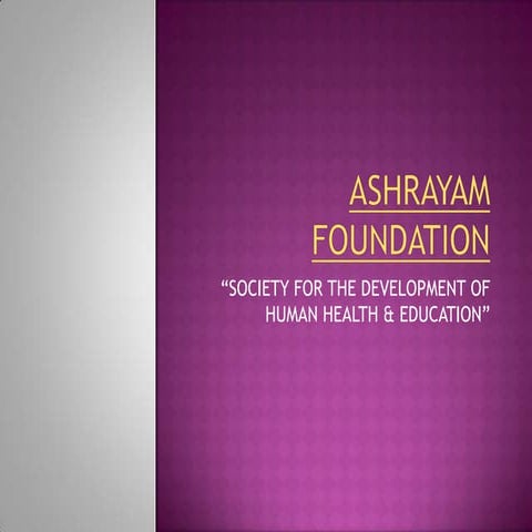 Ashrayam foundation | PPTX