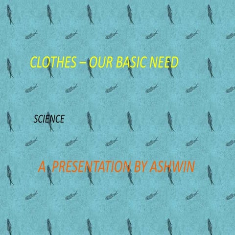 PPT on Clothes by Ashwin | PPTX