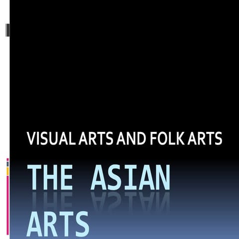 Asia art (ii year) | PPTX | Arts and Crafts | Hobbies & Interests