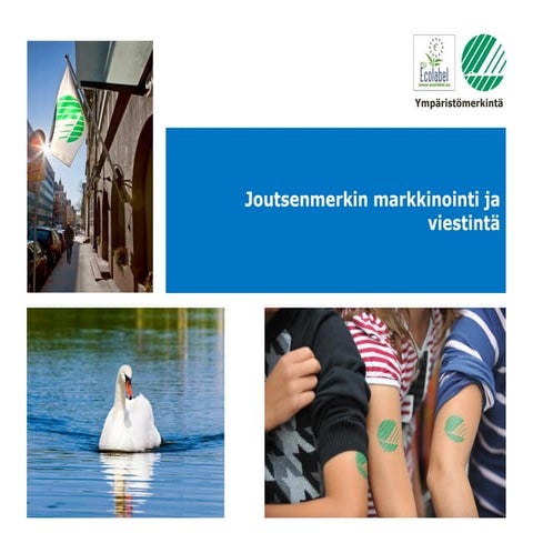 Joutsenmerkki markkinoinnin ja viestinnän apuna | PPT