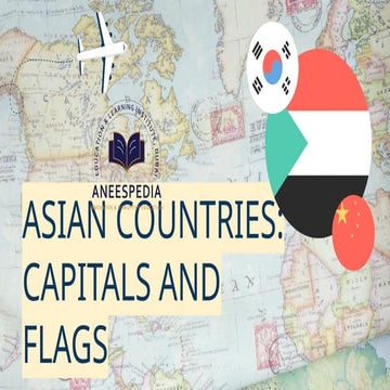 Asian Countries Flags and Capitals - Free Workshop | PPTX