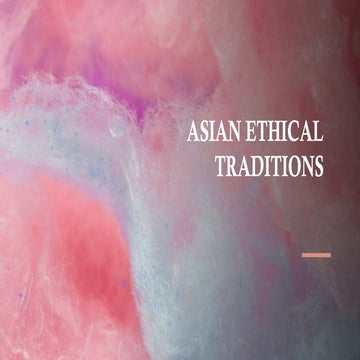 ASIAN ETHICAL TRADITION of the world in which | PPTX
