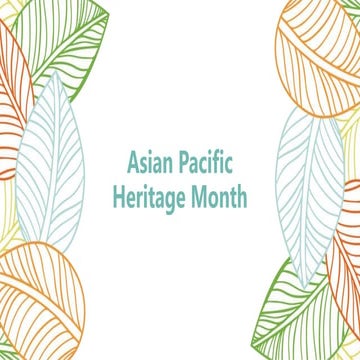 Asian Pacific American Heritage Month presentation.pptx