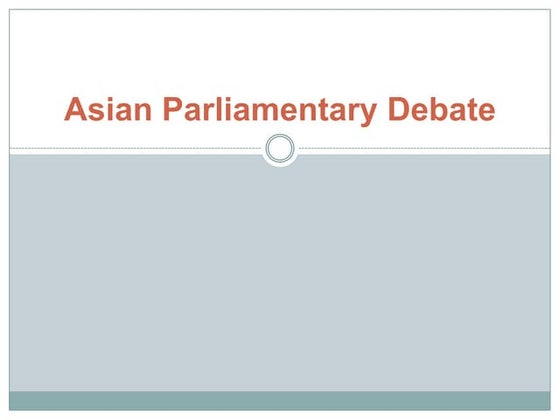 Asian parliamentary debate: Format, Roles of speaker, victory hacks ...